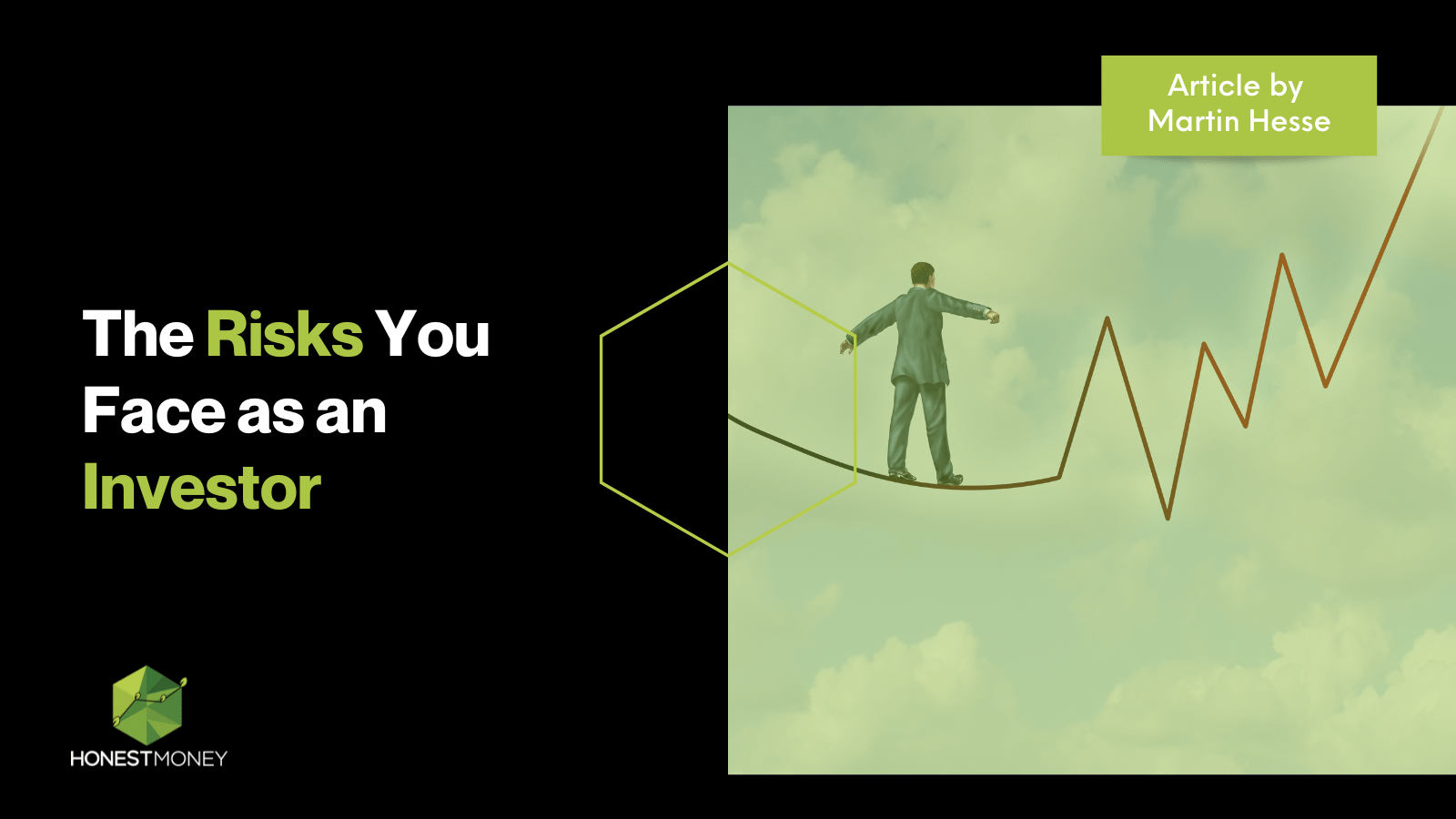 The Risks You Face as an Investor - Honest Money