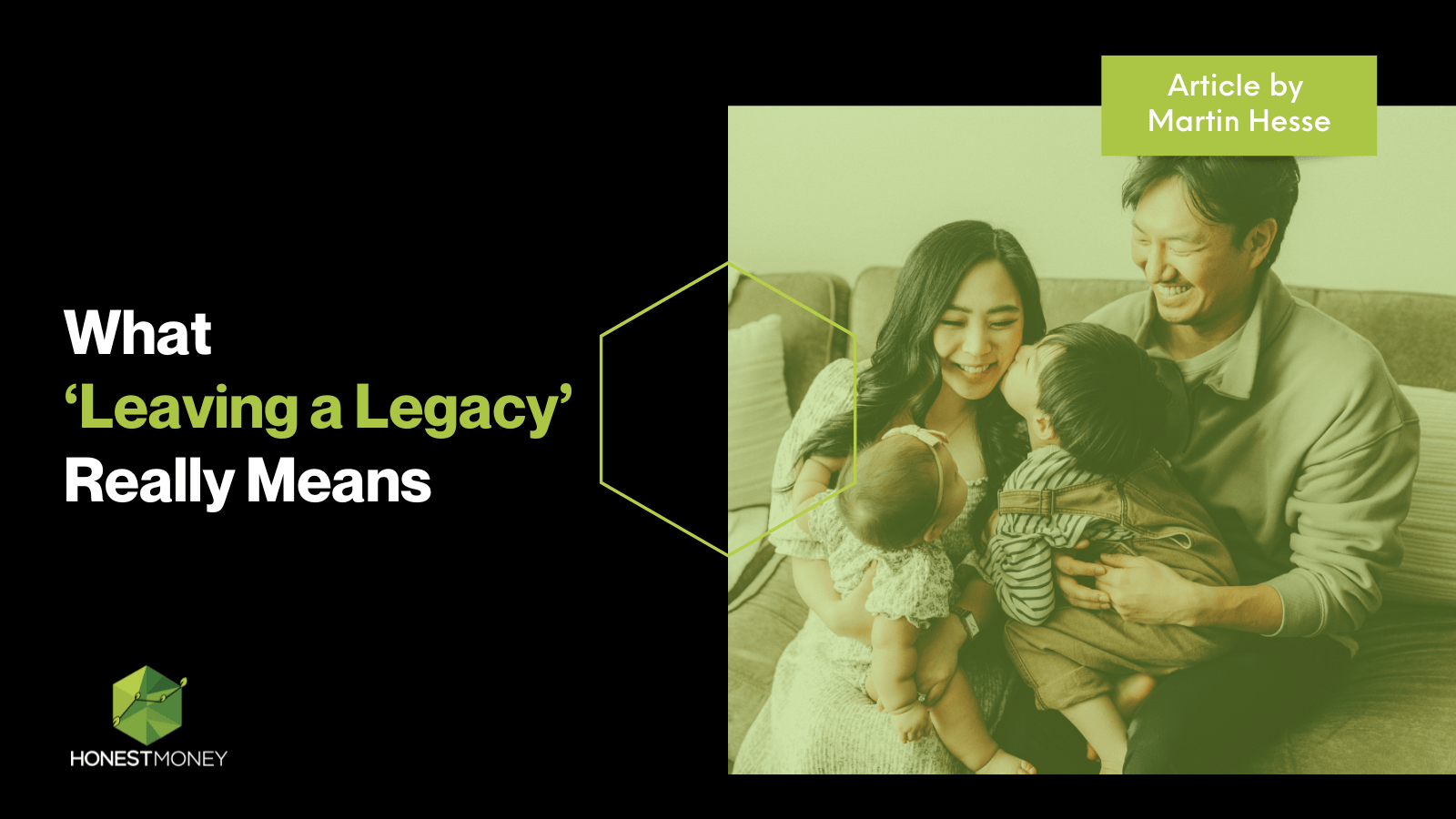 What ‘Leaving a Legacy’ Really Means - Honest Money